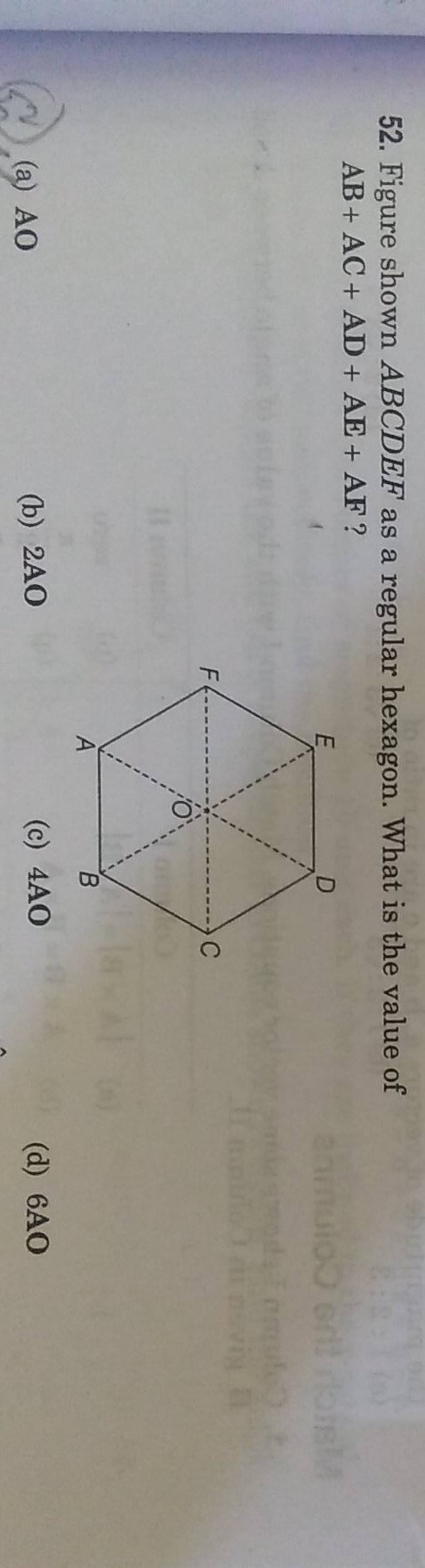 52. Figure shown ABCDEF as a regular hexagon. What is the value of AB+AC+..