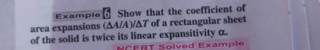 Example 6 Show that the coefficient of area expansions (ΔA/A)/ΔT of a rec..