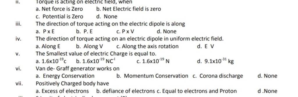 The Smallest value of electric Charge is equal to. | Filo