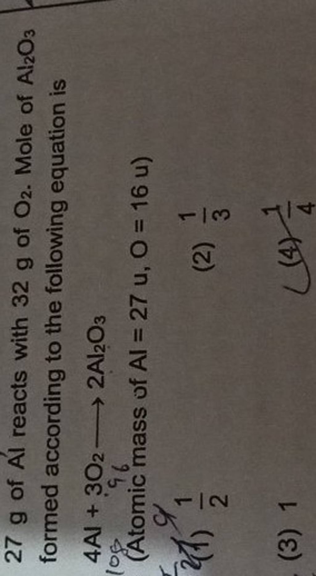 27 \mathrm{g} of \mathrm{Al}^{1} reacts with 32 \mathrm{g} of \mathrm{O}{..