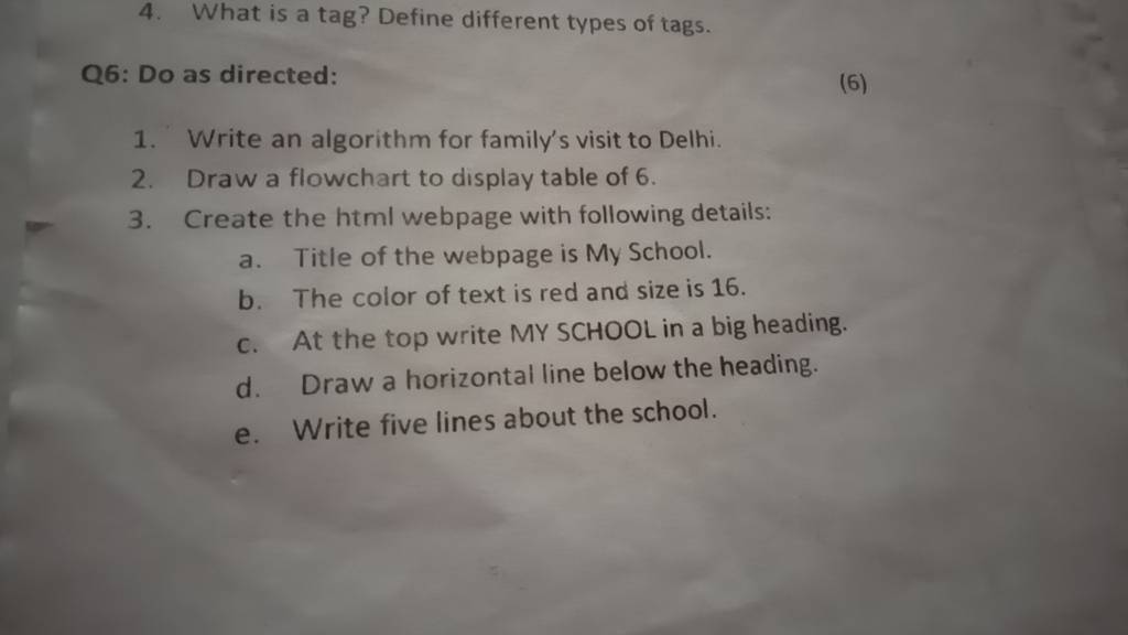 What is a tag? Define different types of tags. Q6: Do as directed: (6) 1...