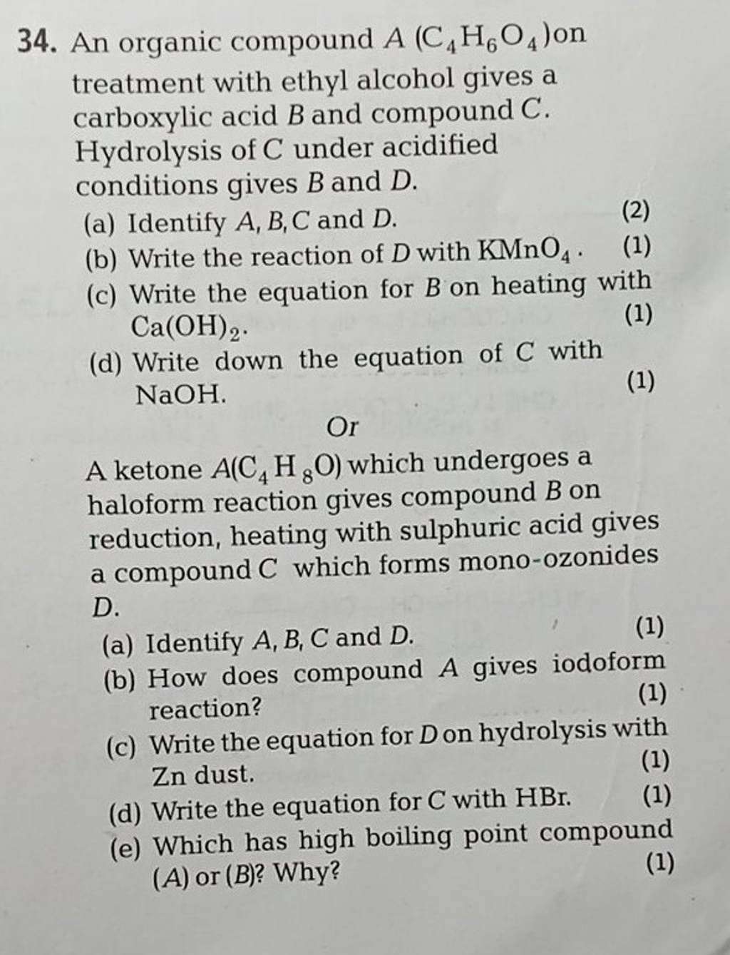 34. An organic compound A(C4 H6 O4 ) on treatment with ethyl alcohol give..