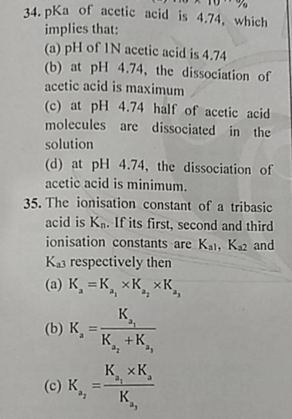 pKa of acetic acid is 4.74, which implies that: | Filo