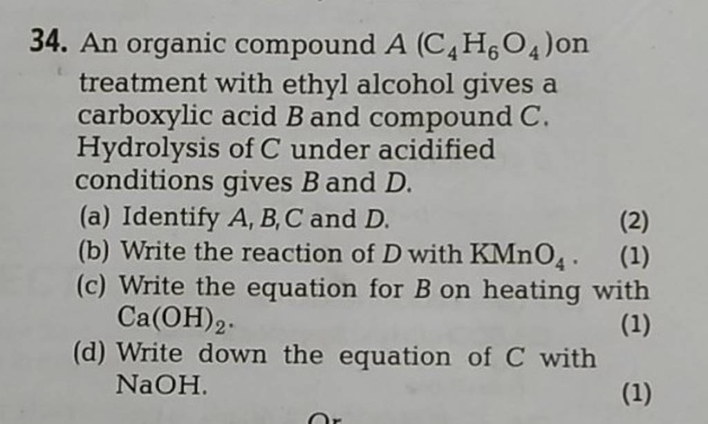 An organic compound A(C4 H6 O4 ) on treatment with ethyl alcohol gives a