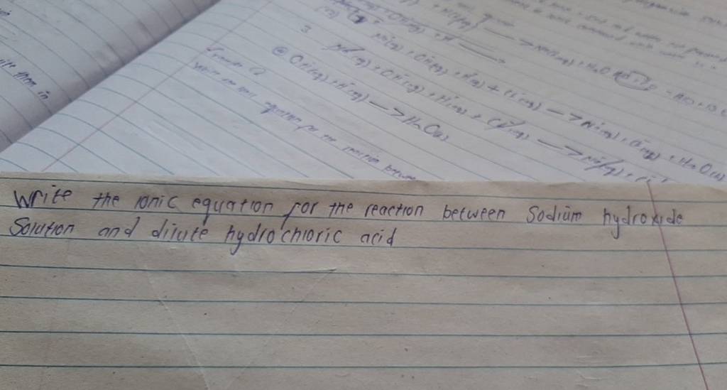 Write the lonic equation for the reaction between sodium hydroxide Soluti..