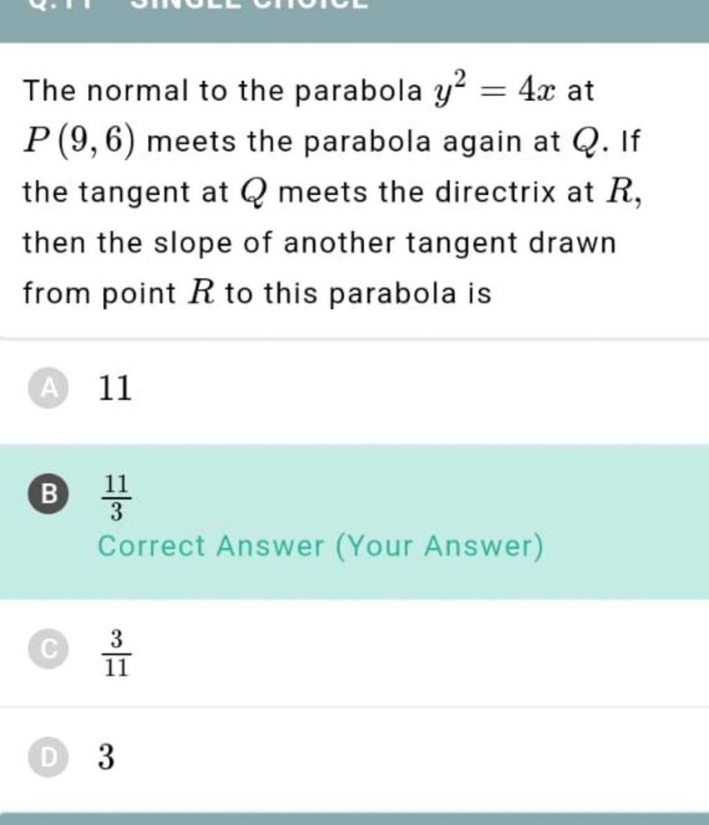 The normal to the parabola y2=4x at P(9,6) meets the parabola again at Q...