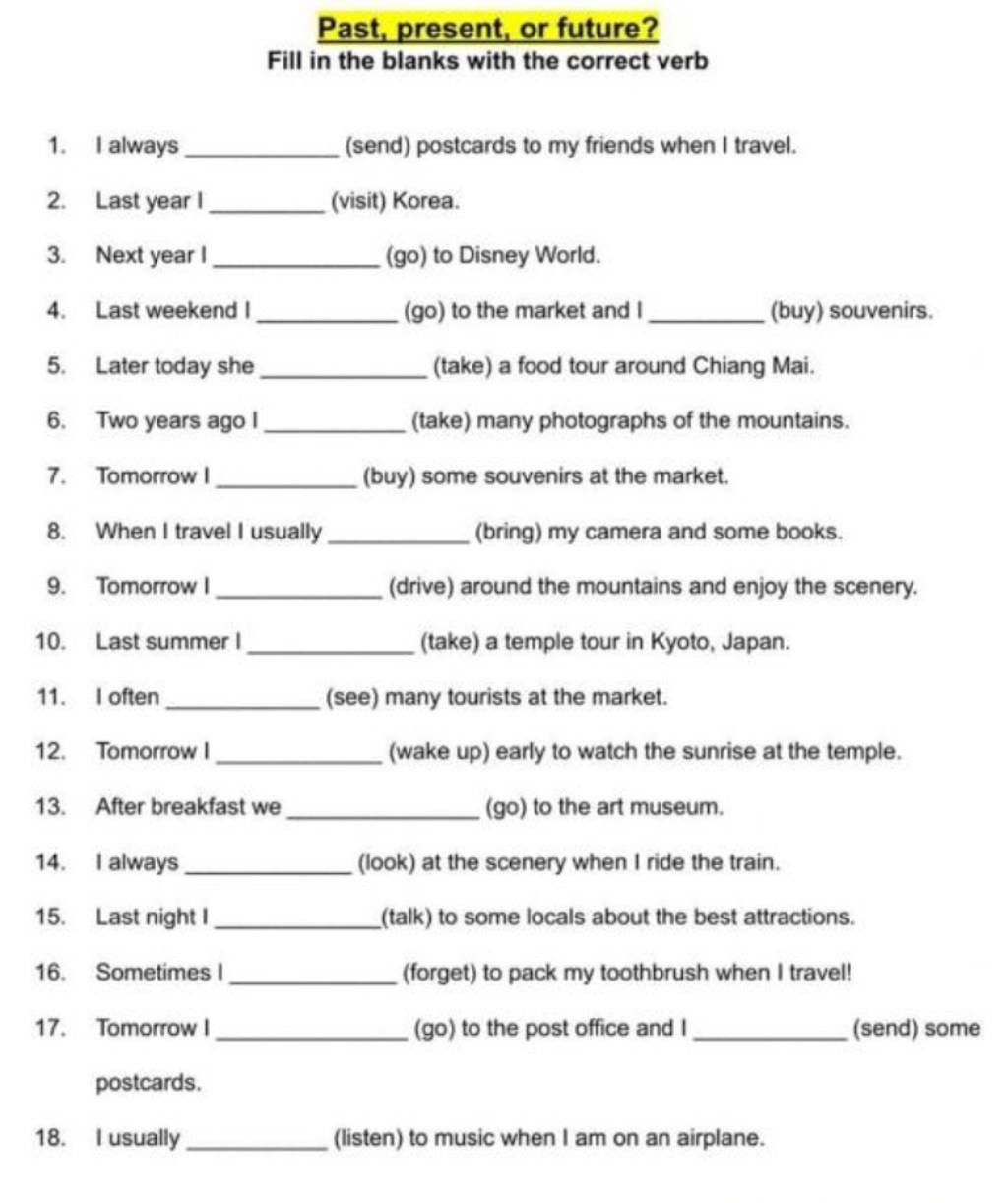 Past, present, or future? Fill in the blanks with the correct verb | Filo