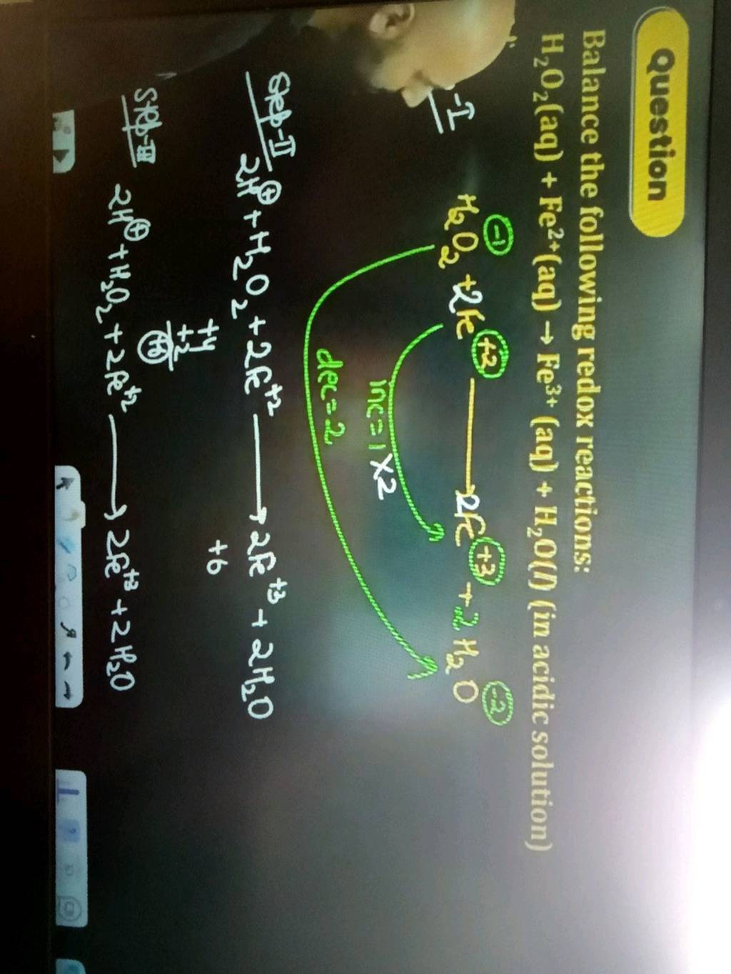 QuestionBalance the following redox reactions: H2 O2 (aq)+Fe2+(aq)→Fe3+(..