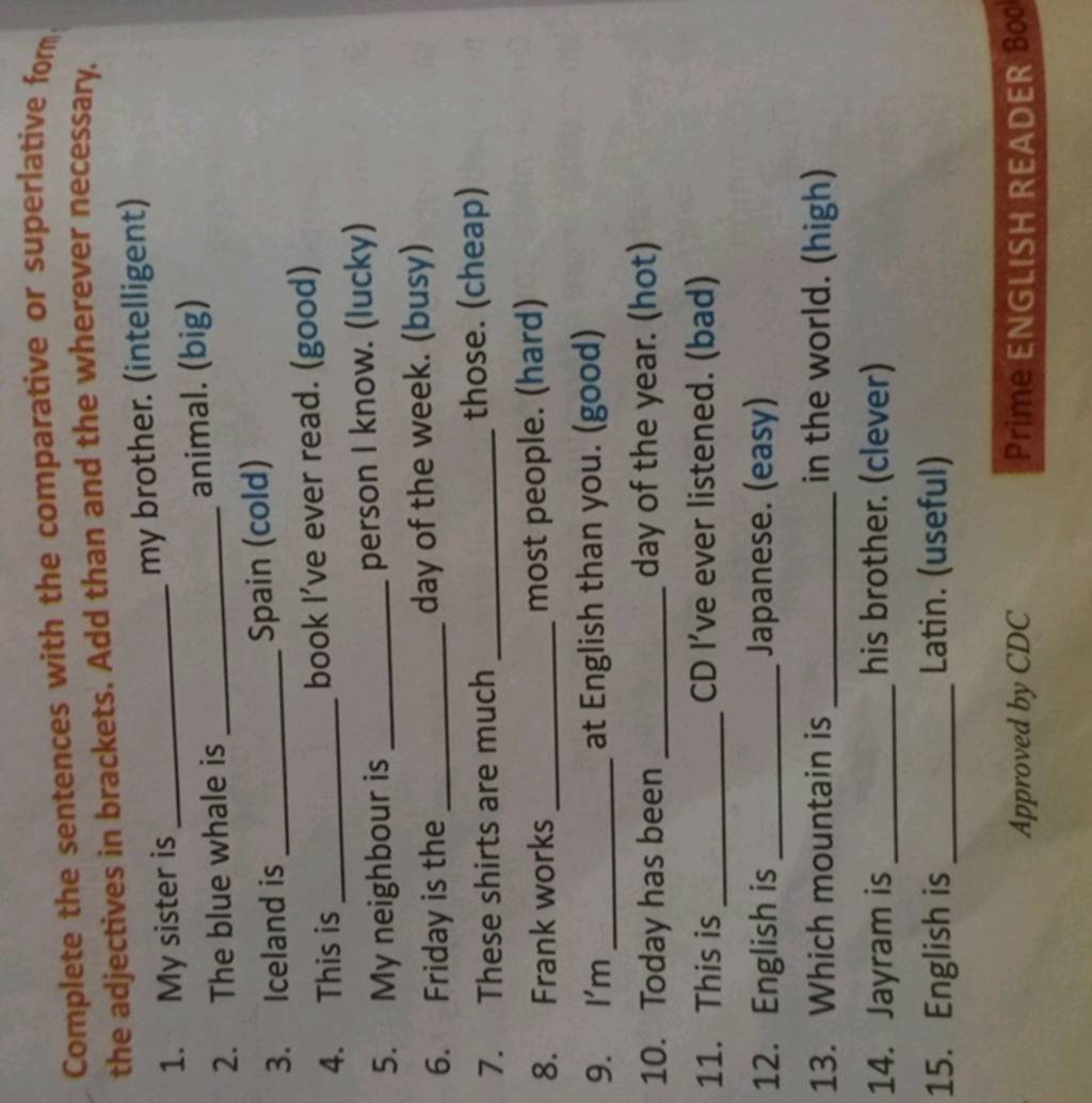 Complete the sentences with the comparative or superlative form the adjec..