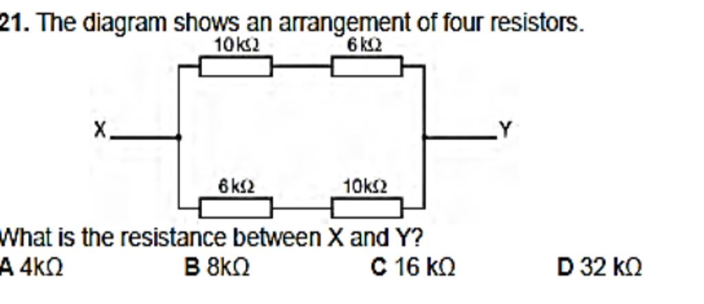 21. The diagram shows an arrangement of four resistors.What is the resis..