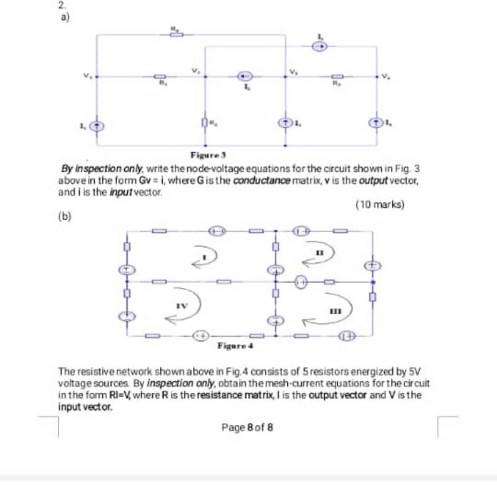2.a)Figure 3By inspection only, write the node-voltage equations for