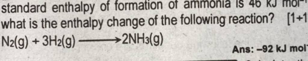 standard enthalpy of formation of ammonia is 40KJmol− what is the enthalp..