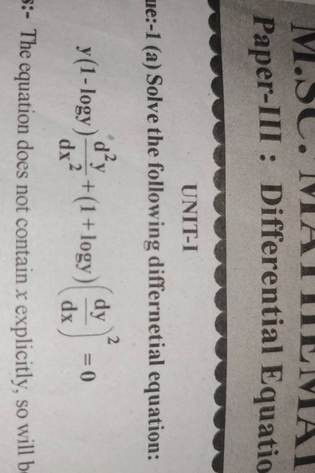 Paper-III : Differential EquatioUNIT-I(a) Solve the following differnet..