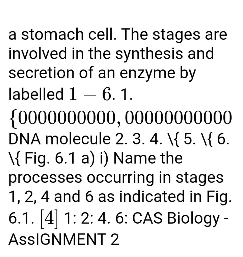 a stomach cell. The stages are involved in the synthesis and secretion of..