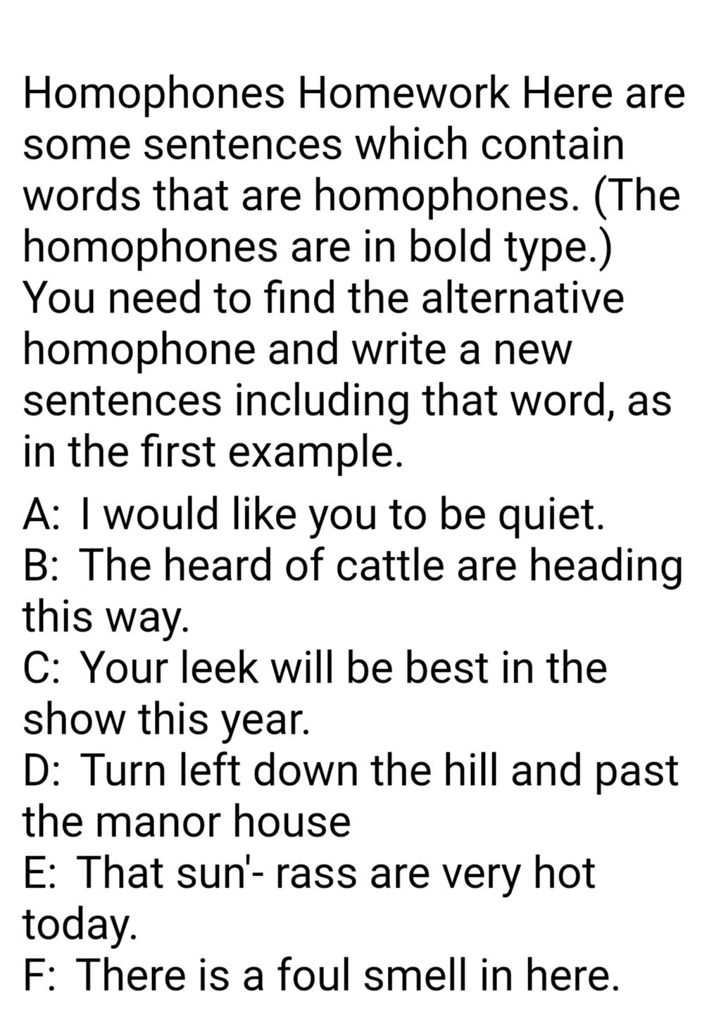 Homophones Homework Here are some sentences which contain words that are