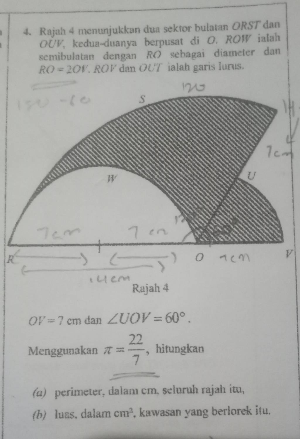 4. Rajah 4 menunjukkan dua sektor bulatan ORST dan OUV, kedua-duanya berp..