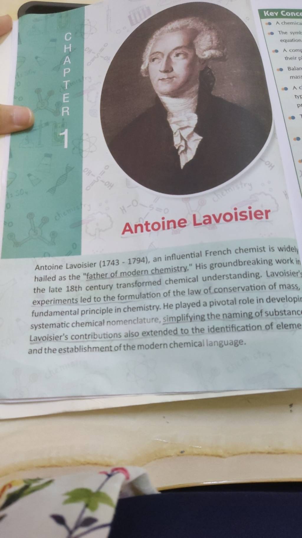 Antoine Lavoisier (1743 - 1794), an influential French chemist is widely