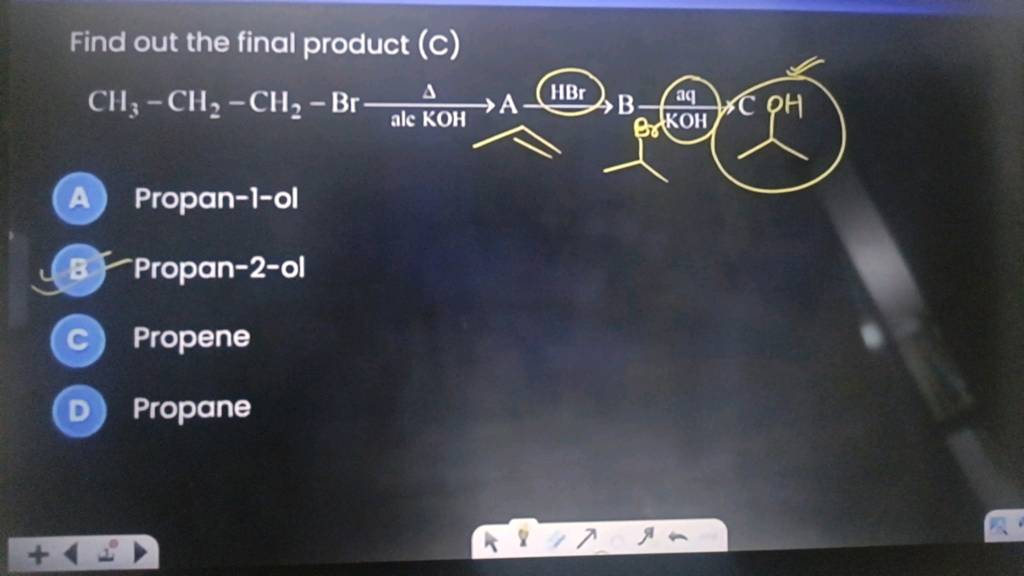 Find Out The Final Product C A Propan 1 Ol8 Propan 2 Ol C Propene