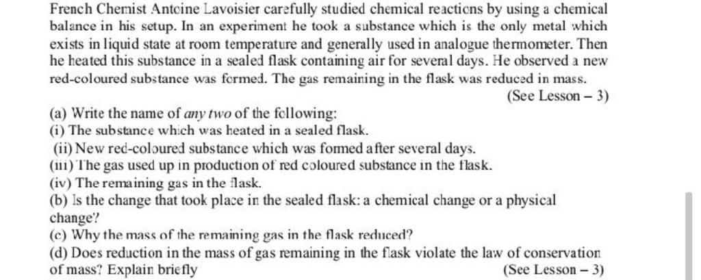 French Chemist Antoine Lavoisier carefully studied chemical reactions by
