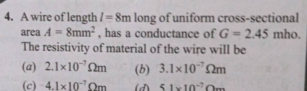 4. A wire of length l=8 m long of uniform cross-sectional area A=8 mm2, h..