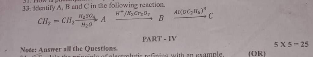 33. Identify A,B and C in the following reaction.\[\mathrm{CH}_{2}=\mat..