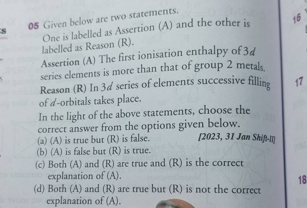 05 Given below are two statements.One is labelled as Assertion (A) and t..