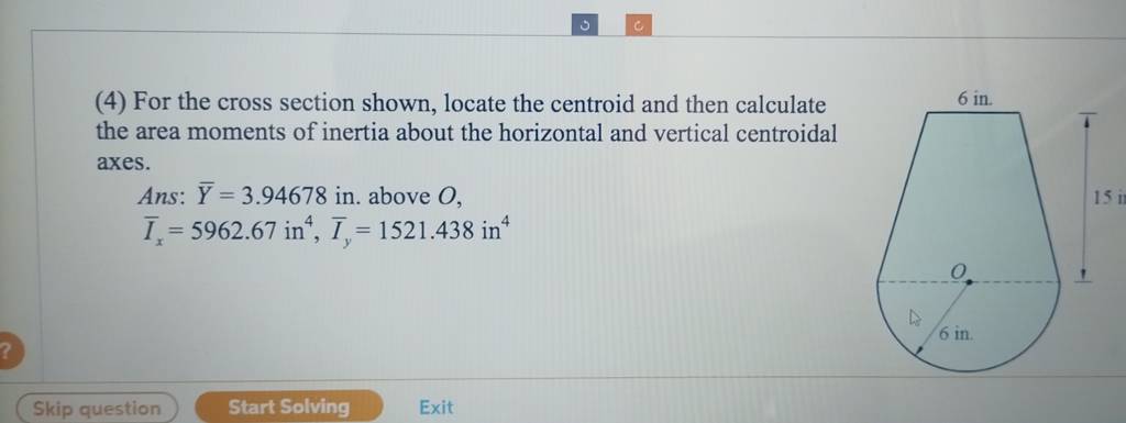 (4) For the cross section shown, locate the centroid and then calculate t..