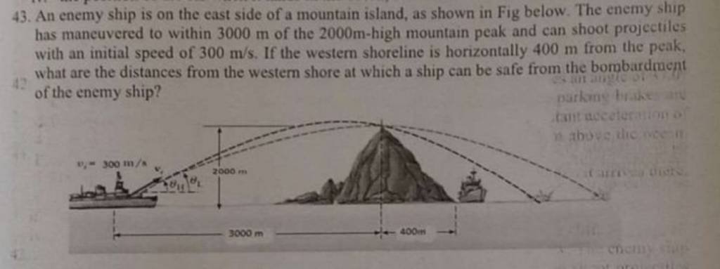 43. An enemy ship is on the east side of a mountain island, as shown in F..