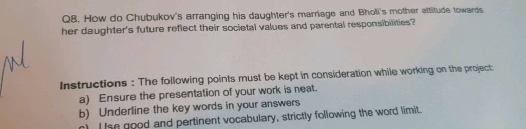 Q8. How do Chubukov's arranging his daughter's marriage and Bholi's mothe..