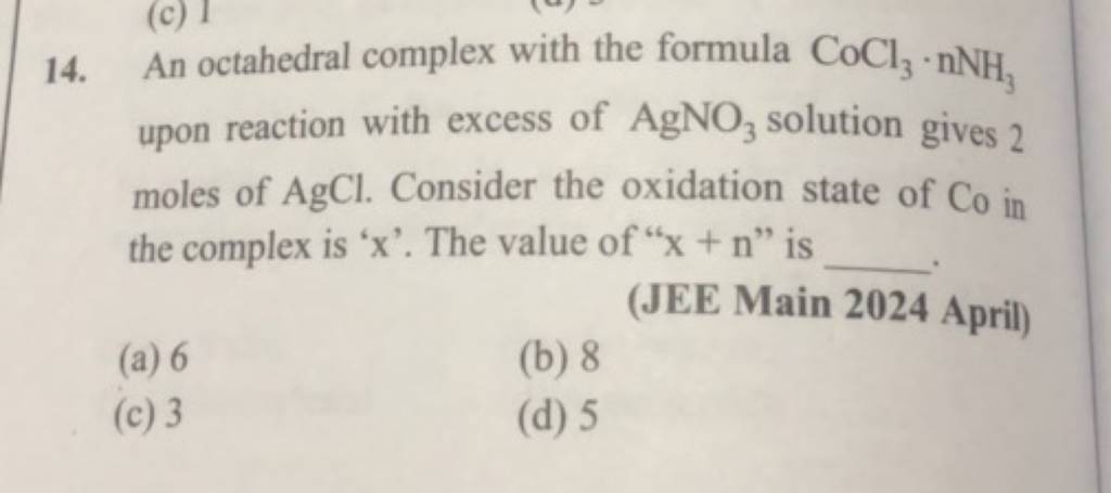 An octahedral complex with the formula CoCl3 ⋅nNH3 upon reaction with ex..