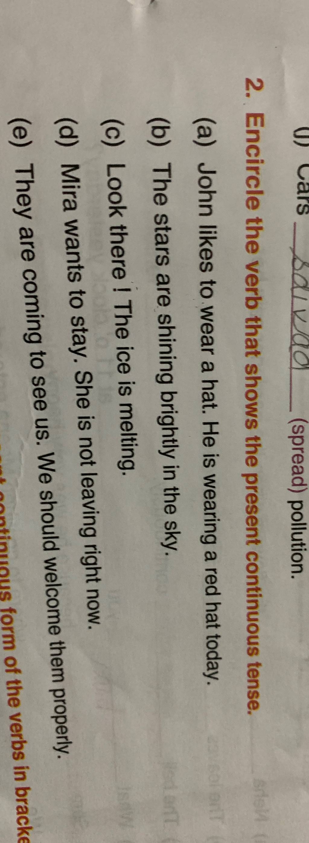Encircle the verb that shows the present continuous tense. | Filo
