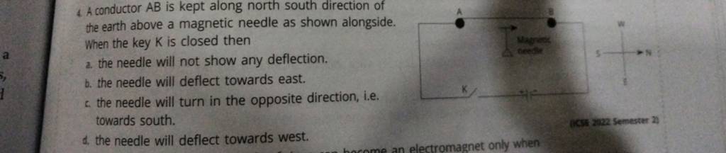 4 A conductor AB is kept along north south direction of the earth above a..