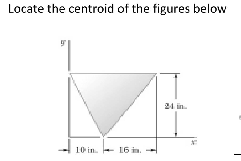 Locate the centroid of the figures below | Filo