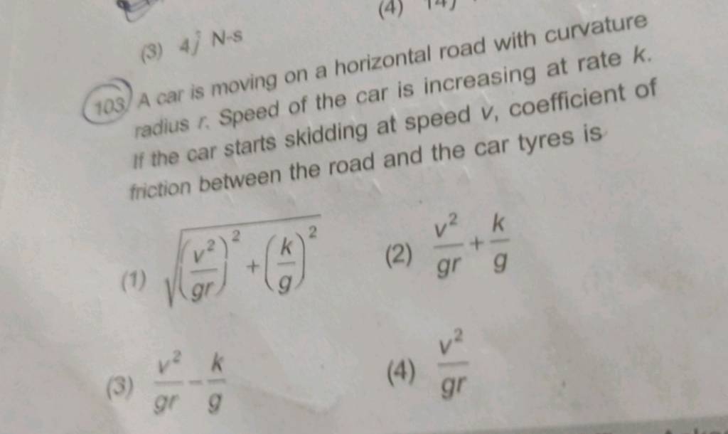 A car is moving on a horizontal road with curvature radius r. Speed of t..