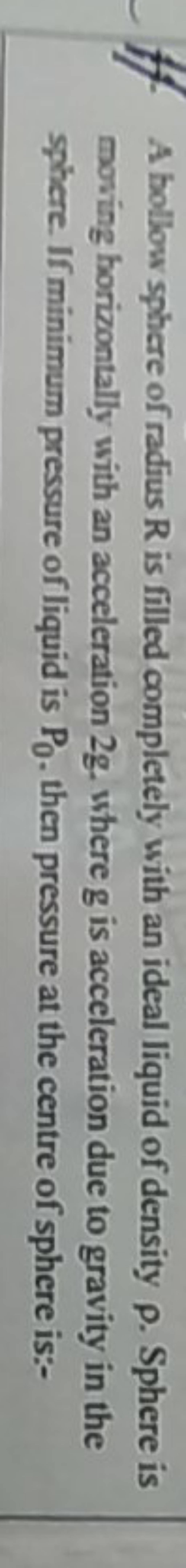 17. A bollow sphere of radius R is filled completely with an ideal liquid..