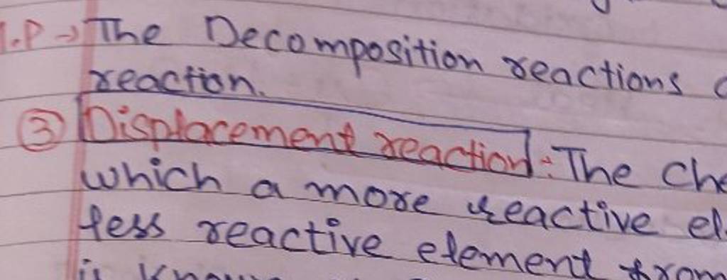 1. P → The Decomposition reactions reaction.(3) Displacement reaction: T..