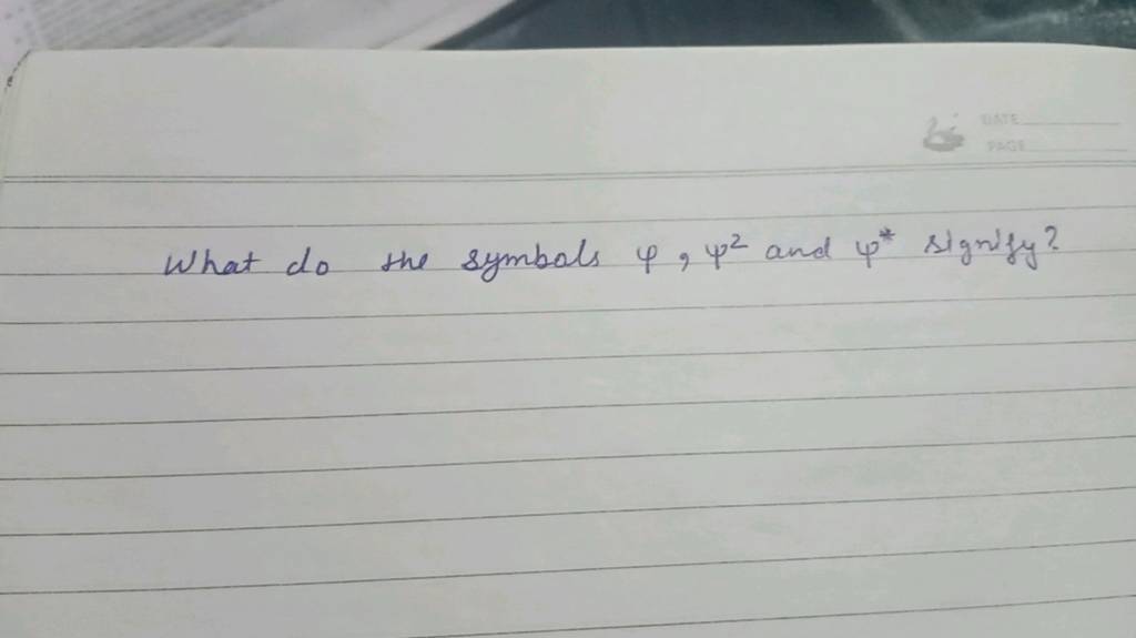 What do the symbols φ,ψ2 and ψ∗ signify? | Filo