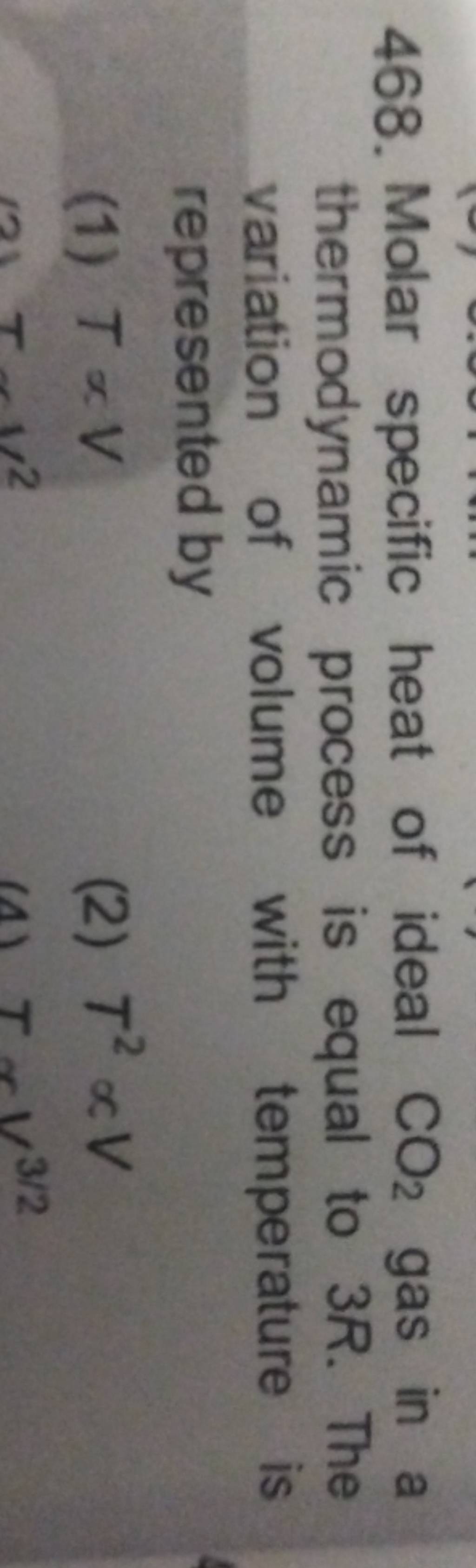 468. Molar specific heat of ideal CO2 gas in a thermodynamic process is