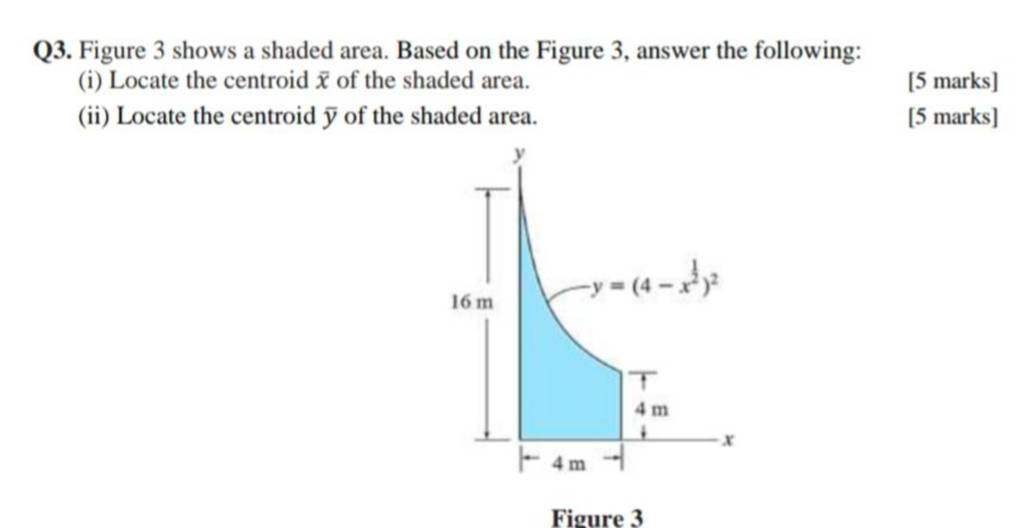 Q3. Figure 3 shows a shaded area. Based on the Figure 3, answer the follo..