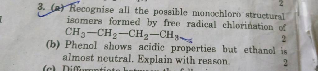 (a) Recognise all the possible monochloro structural isomers formed by fr..