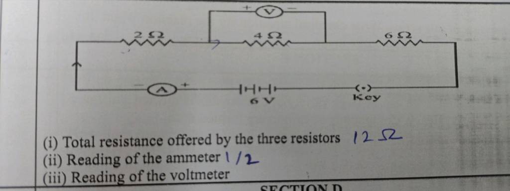 (i) Total resistance offered by the three resistors 12Ω(ii) Reading of t..