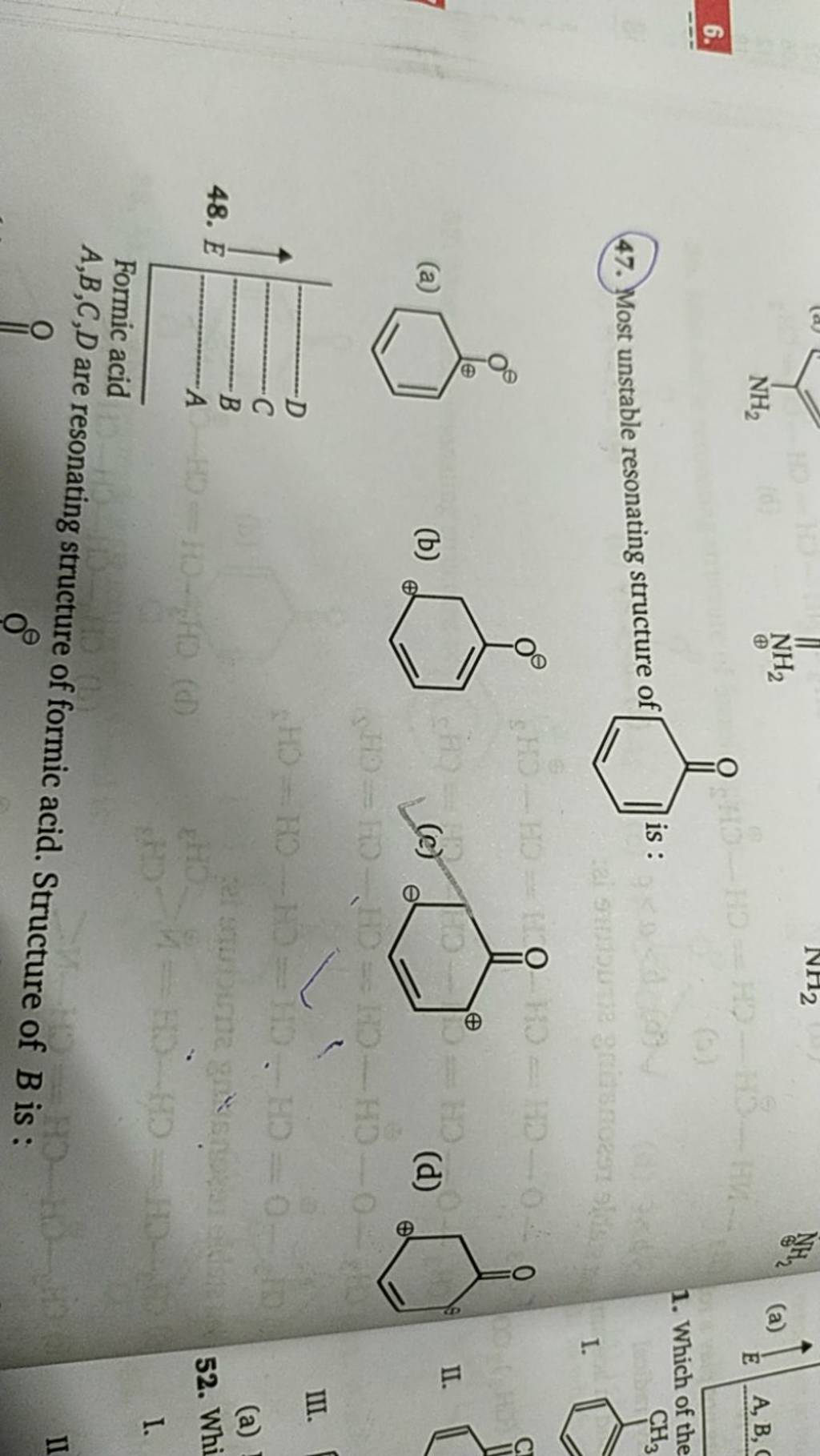 Most unstable resonating structure of O=C1C=CC=CC1 is : (a) O1C=CC=CC1 (b..