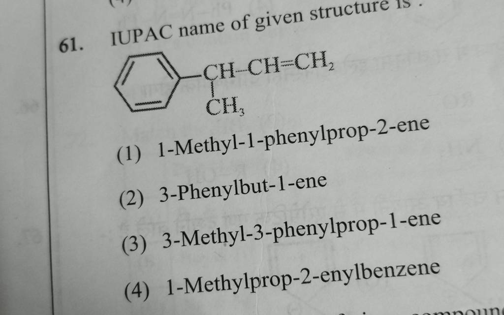 IUPAC name of given structure is. C=CC(C)c1ccccc1 | Filo