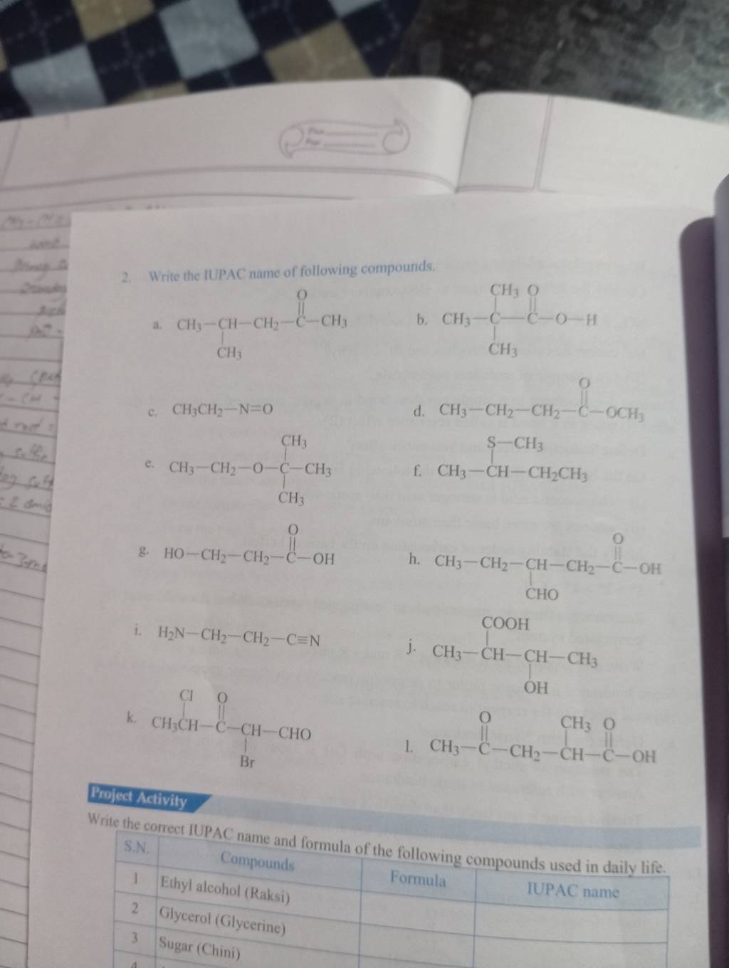 2. Write the IUPAC name of following compounds.a.CC(=O)CC(C)Cb.CC(C)(..