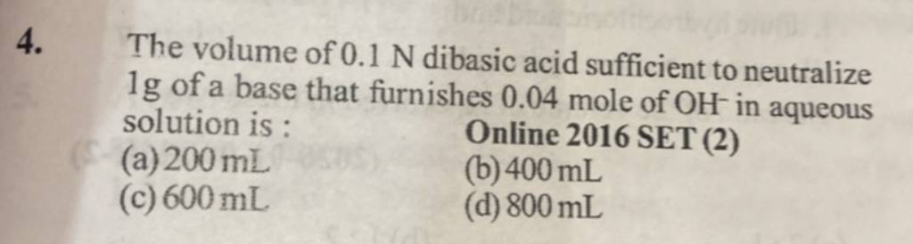 The volume of 0.1 N dibasic acid sufficient to neutralize 1 g of a base t..