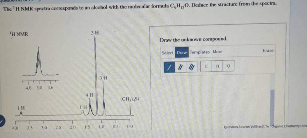 The 1H NMR spectra corresponds to an alcohol with the molecular formula C..