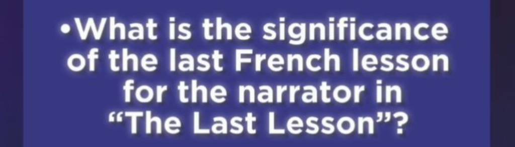 -What is the significance of the last French lesson for the narrator in