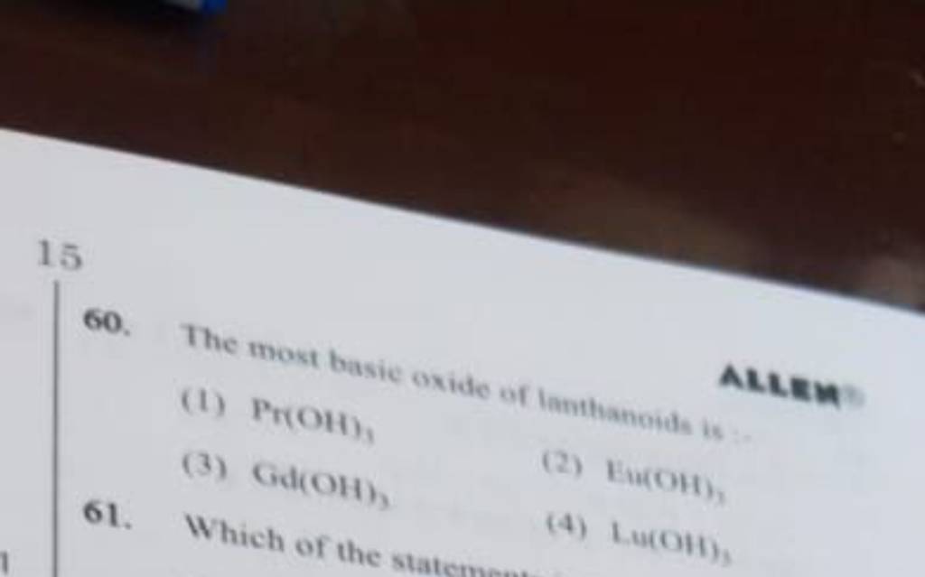 The most basic oxide of lamthanotide Ahninn (1) Pr(OH)3 (3) Gd(OH) (2) \m..