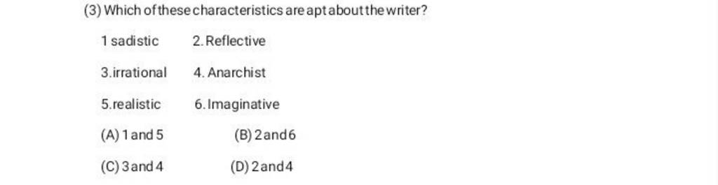 Which of these characteristics are apt about the writer? 1 sadistic 2. R..