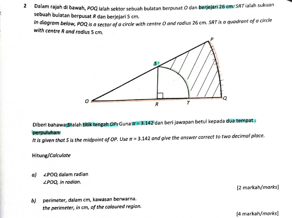 2 Dalam rajah di bawah, P O Q ialah sektor sebuah bulatan berpusat O dan